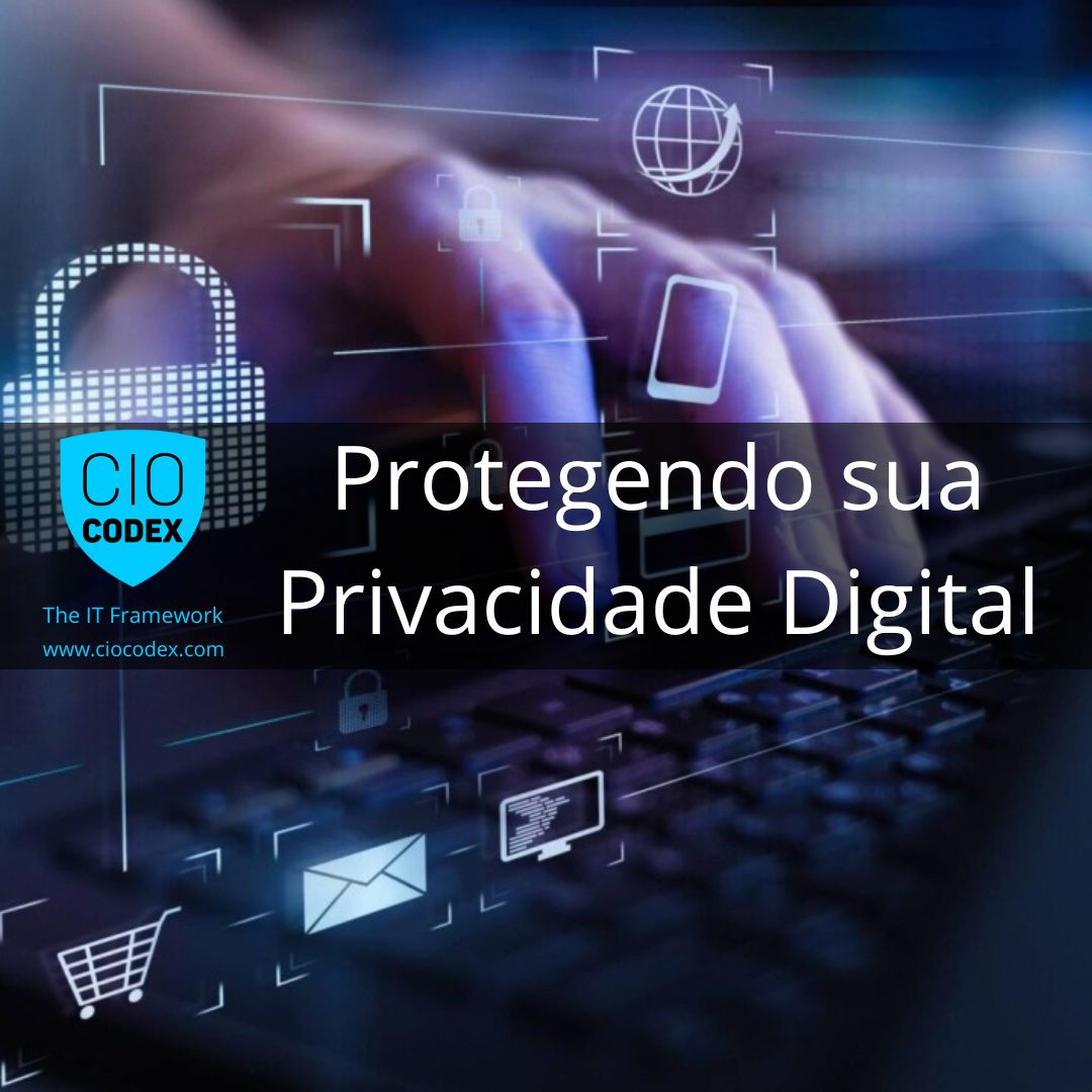 Protegendo sua Privacidade Digital: Dicas para Garantir a Segurança dos ...